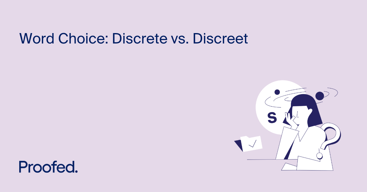 Word Choice: Discreet vs. Discrete - Proofread My Essay
