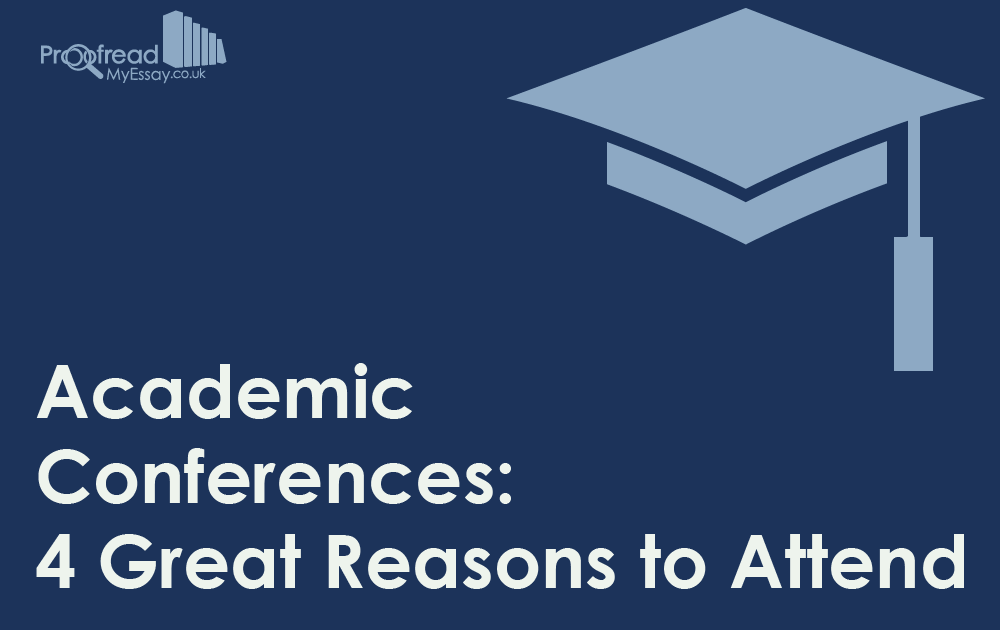 Academic Conferences: 4 Great Reasons to Attend