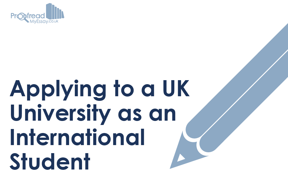 Applying to a UK University as an International Student | Proofed
