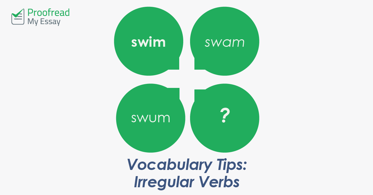 Vocabulary Tips: Irregular Verbs - Proofread My Essay