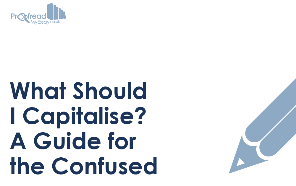 What Should I Capitalise A Guide For The Confused What Should I Capitalise A Guide For The Confused