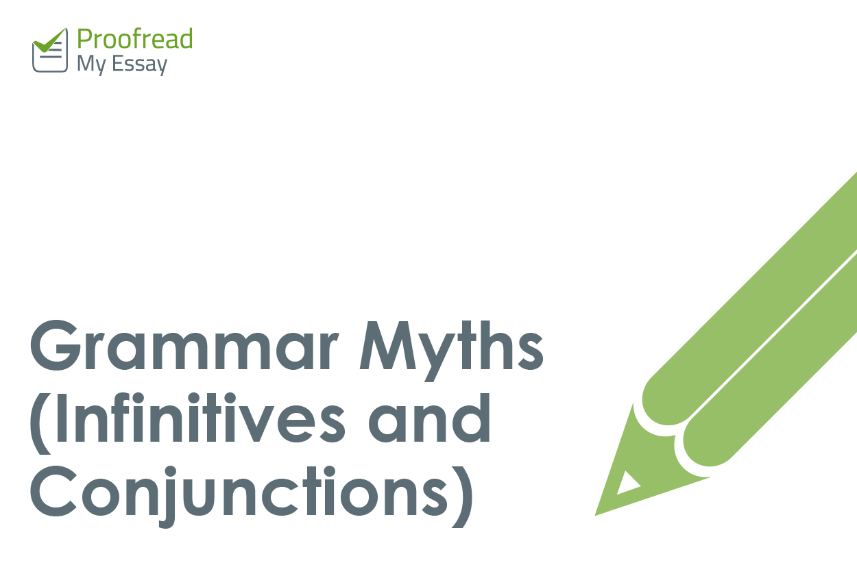 Grammar Myths (Infinitives and Conjunctions)