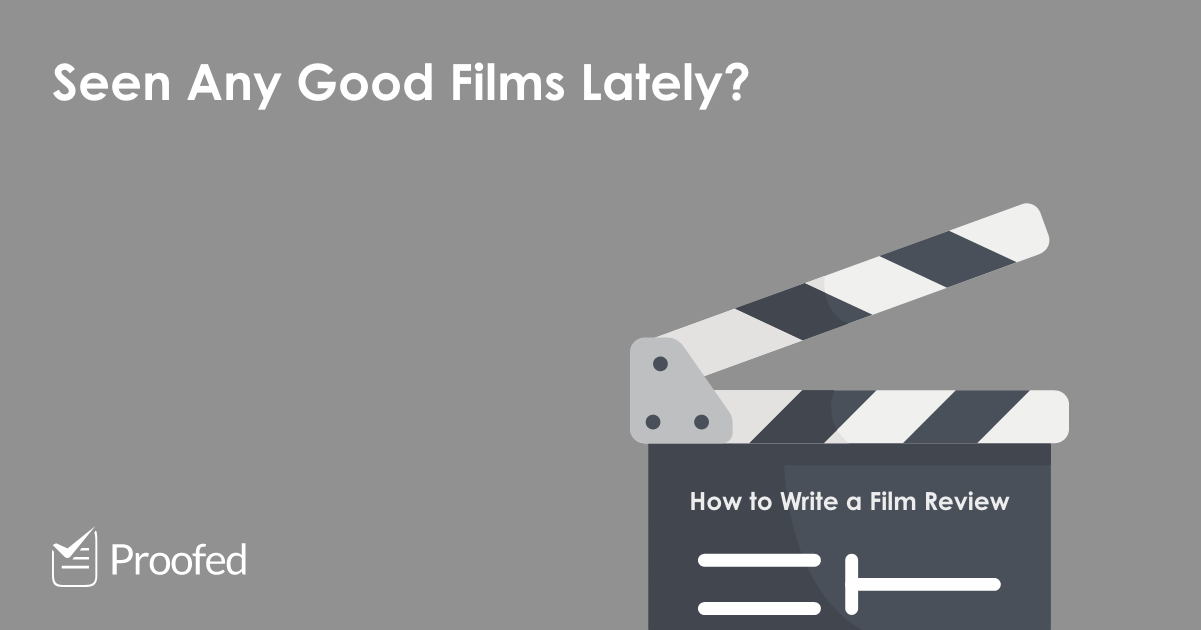 How to Write a Film Review (5 Top Tips) | ProofreadMyEssay's Writing Tips