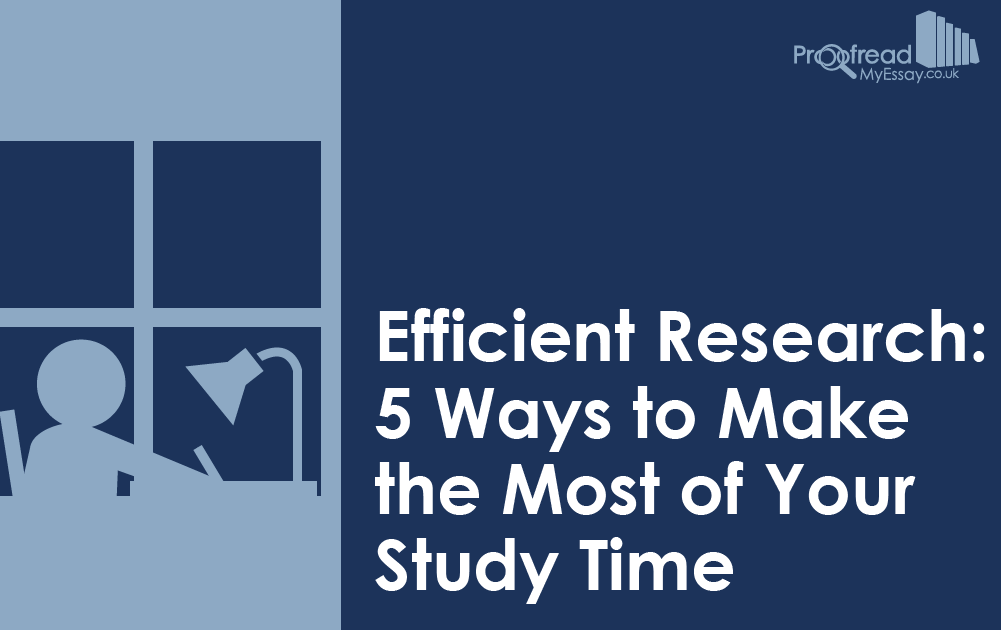 Efficient Research: 5 Ways to Make the Most of Your Study Time