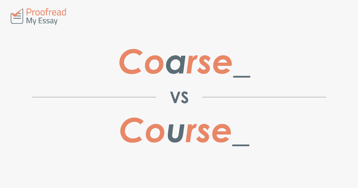 Word Choice: Coarse vs. Course - Proofread My Essay
