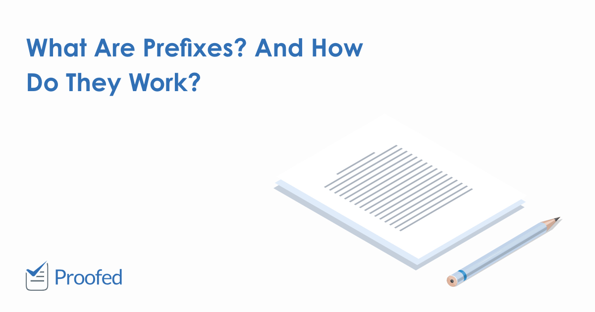 Prefixes and How to Use Them | Prefix Tips | ProofreadMyEssay