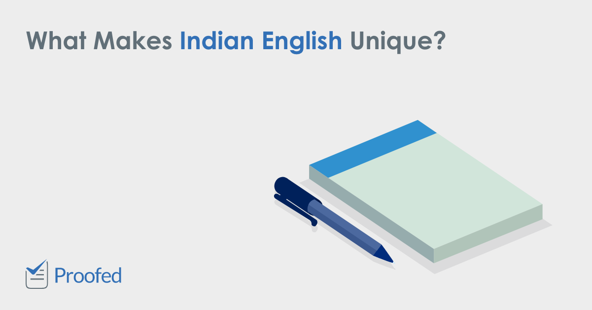 English Dialects: What Is Indian English? | Proofed’s Writing Tips
