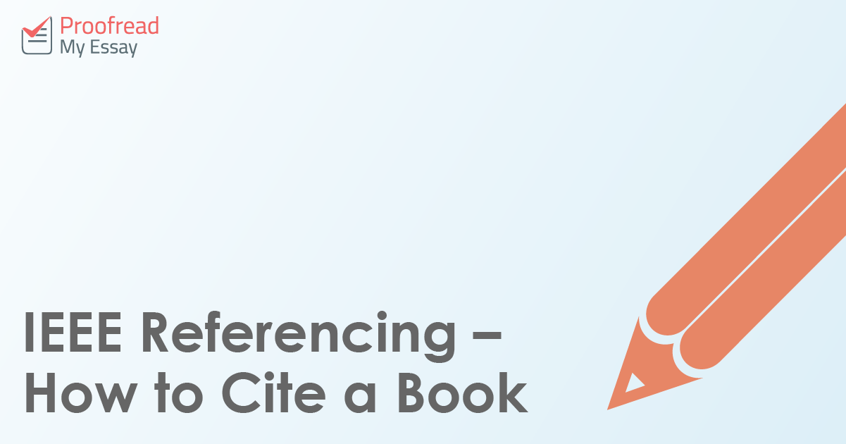 IEEE Referencing – How to Cite a Book | ProofreadMyEssay