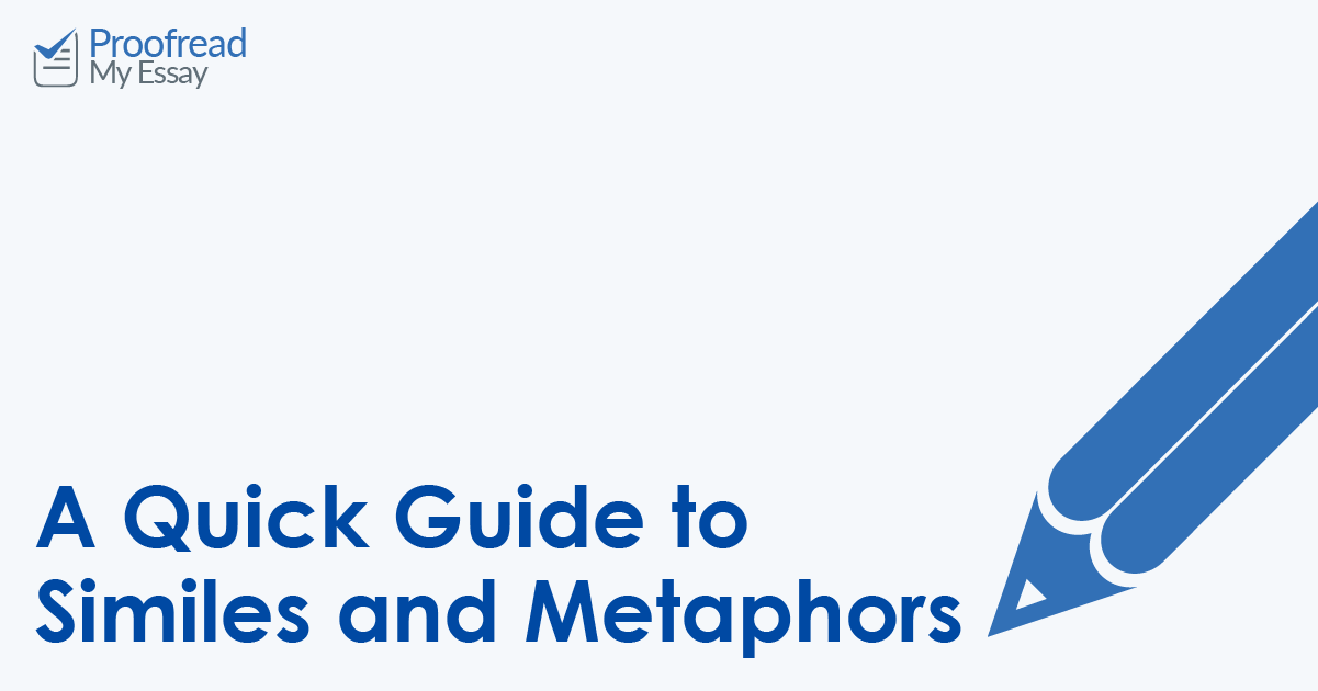 A Quick Guide to Similes and Metaphors | Proofed’s Writing Tips