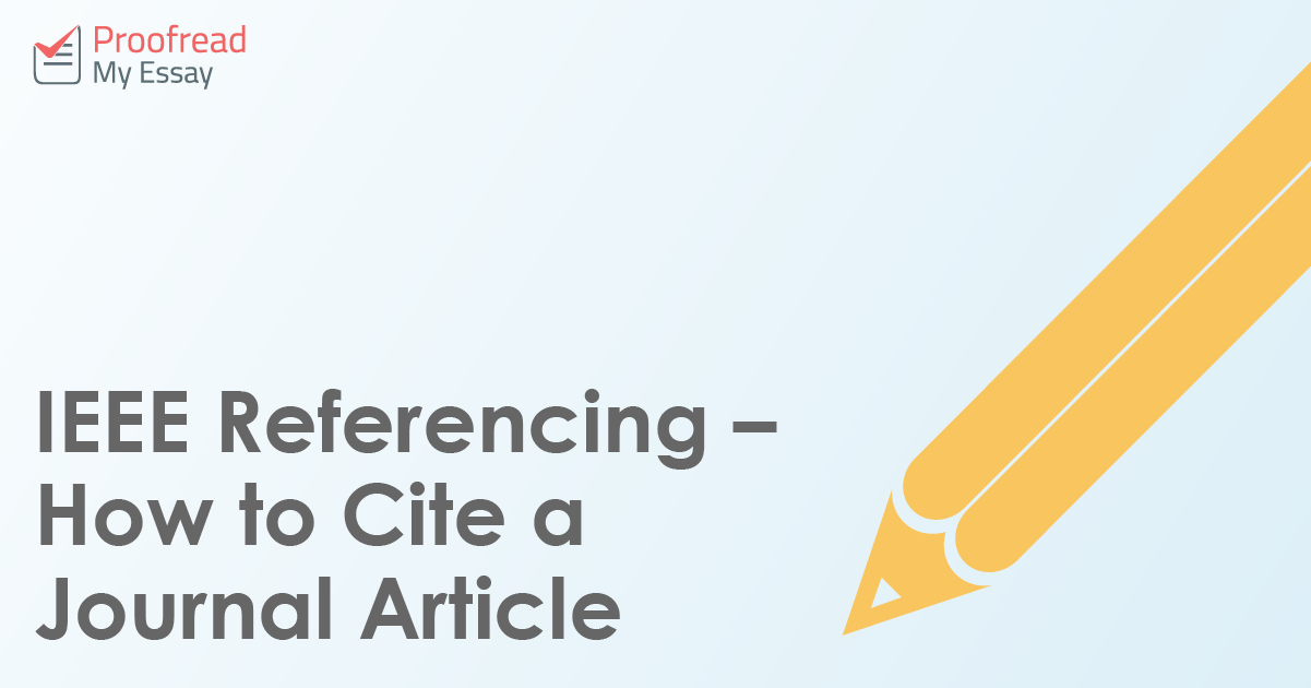 IEEE Referencing – How to Cite a Journal Article | Proofed