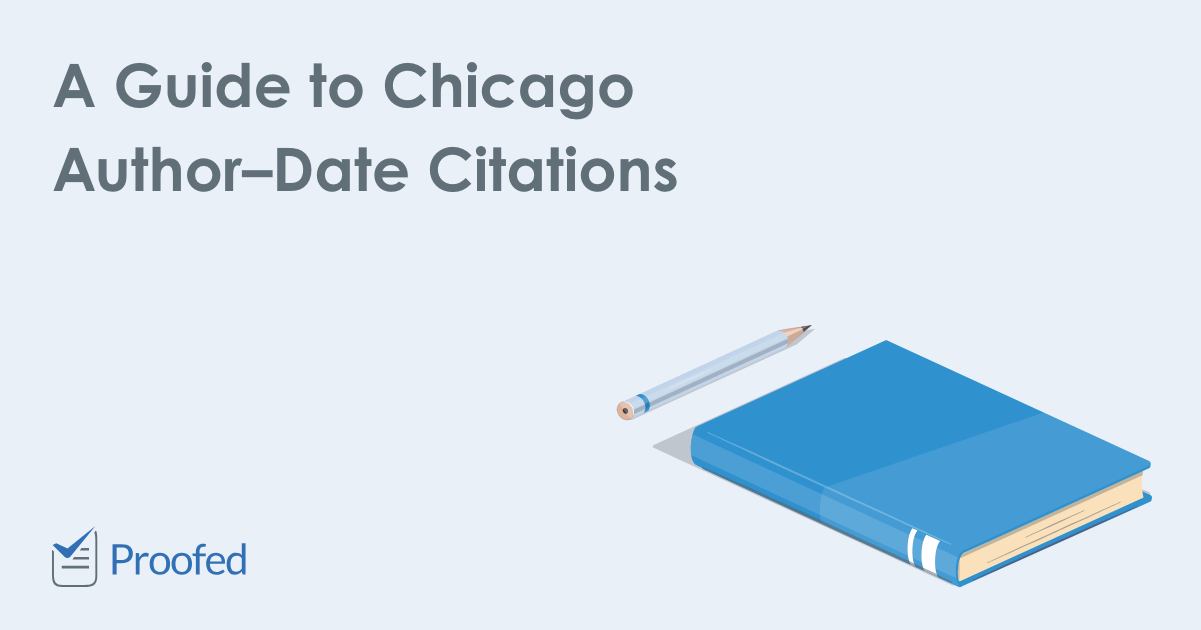 A Guide to Chicago Author–Date Citations | ProofreadMyEssay