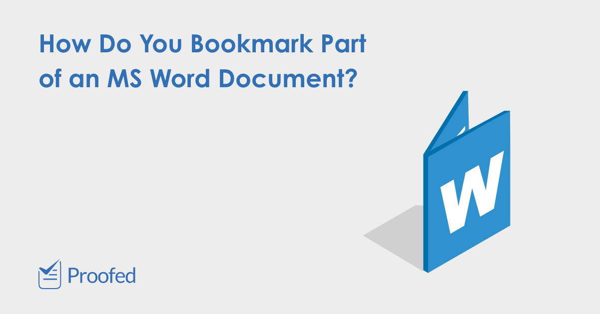 How to Use Bookmarks in Microsoft Word | Proofed’s Writing Tips