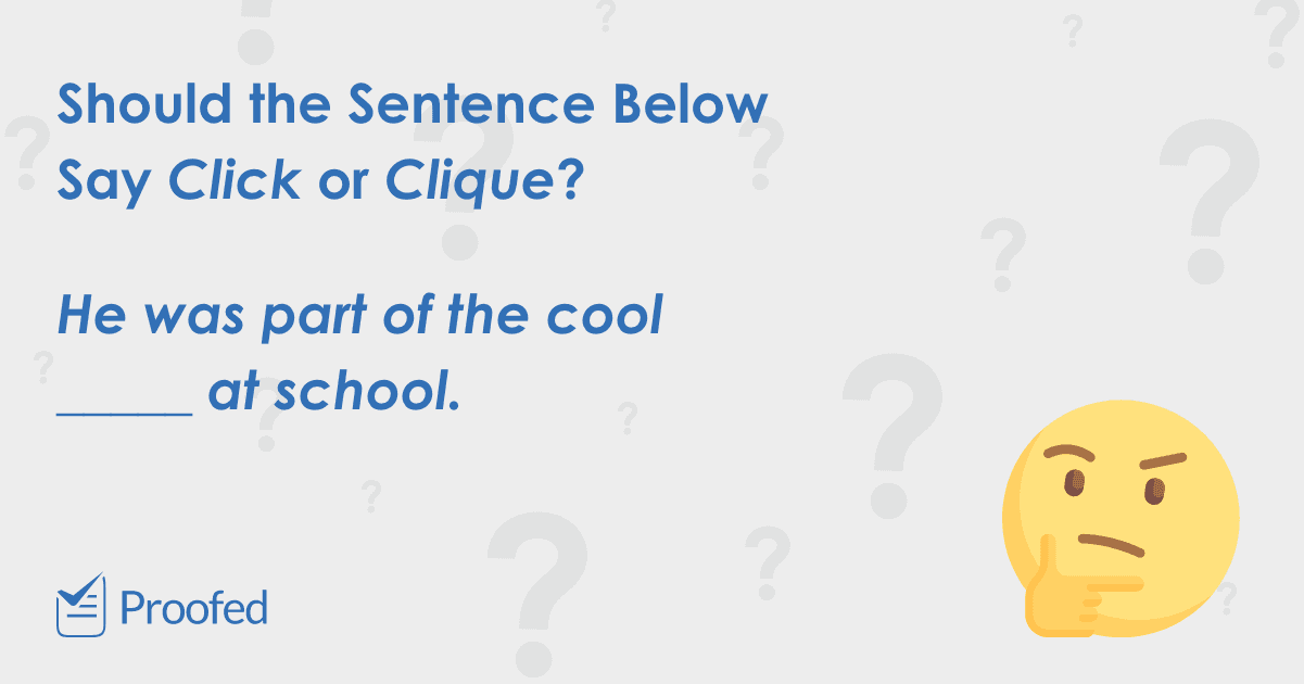 Word Choice: Click vs. Clique | Proofed's Writing Tips
