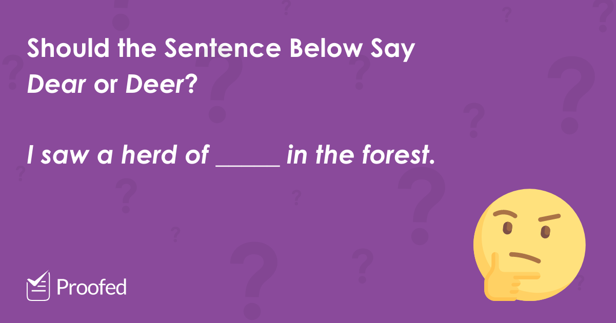 Word Choice: Dear vs. Deer | Proofed's Writing Tips