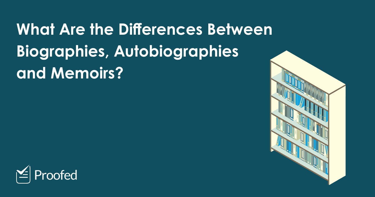 Author Tips: Biographies, Autobiographies and Memoirs | Proofed