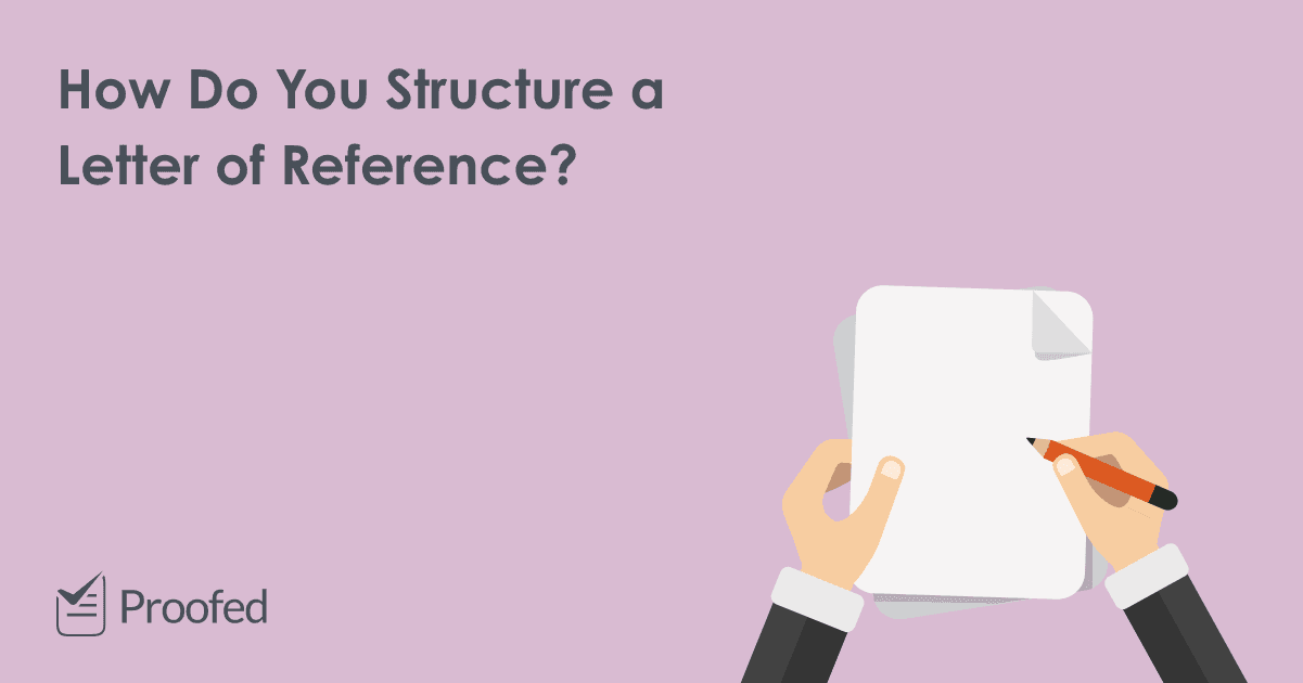How to Structure a Reference Letter | Proofed's Writing Tips