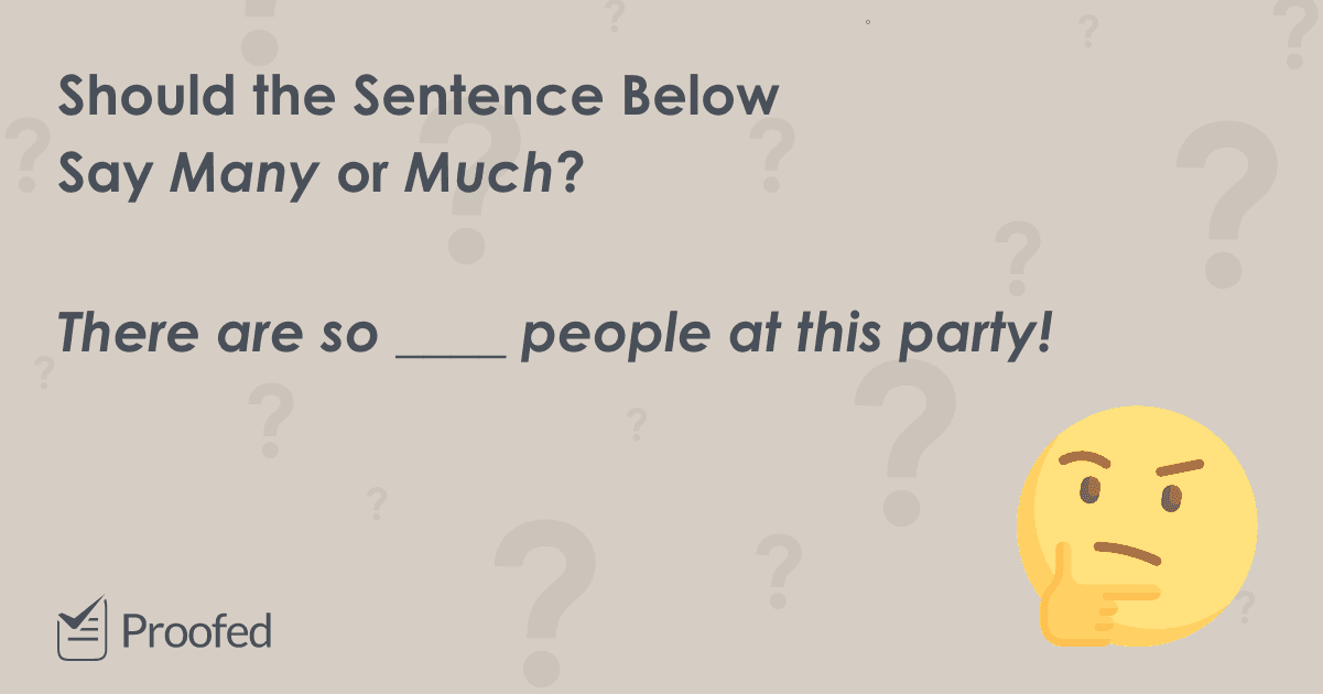 Word Choice: Many vs. Much | Proofed's Writing Tips