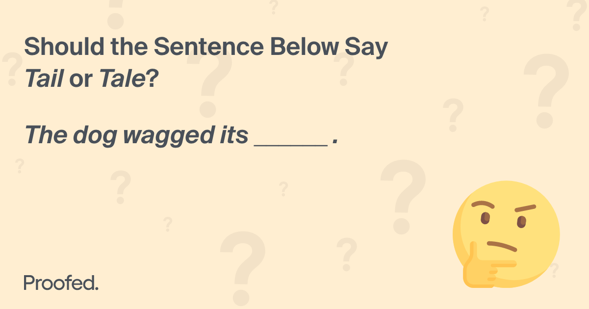 Word Choice: Tail vs. Tale | Proofed's Writing Tips Blog