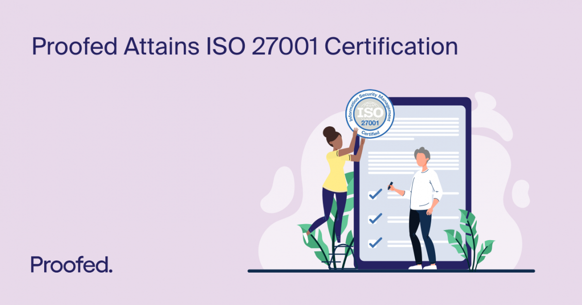 Proofed Attains ISO 27001 Certification | Proofed Press Release