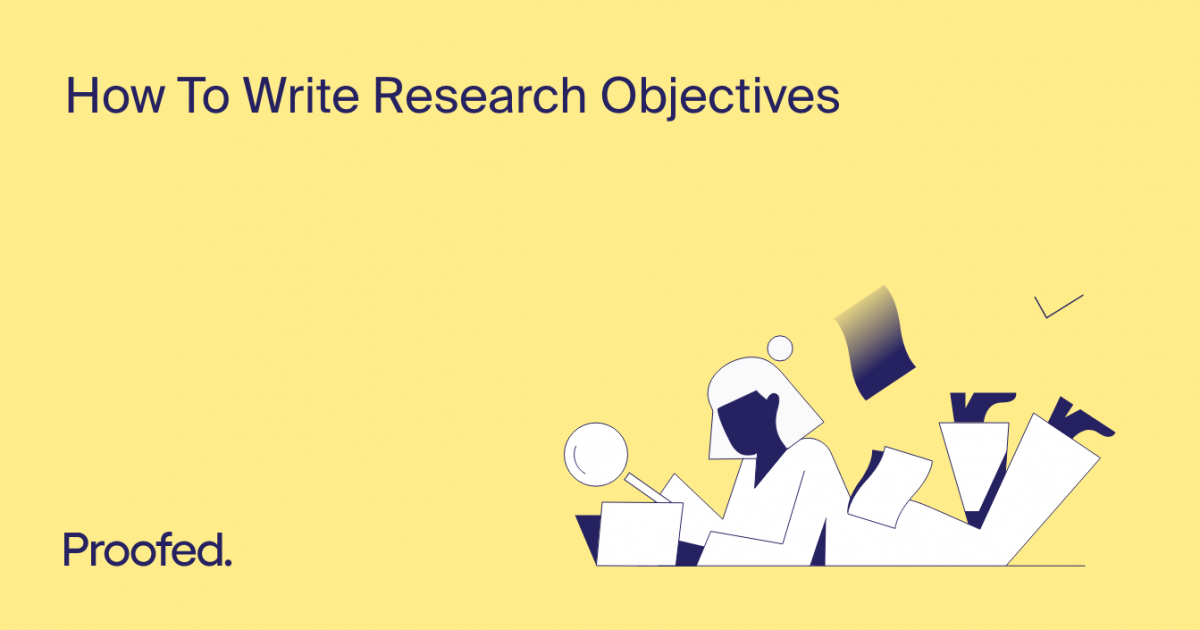 How to Write Research Objectives | Proofed's Writing Tips