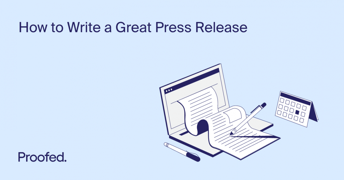 How to Write a Great Press Release | Proofed's Writing Tips