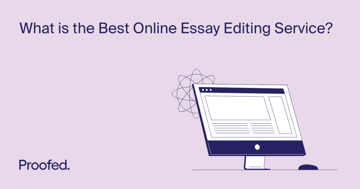 What is the Best Online Essay Editing Service? | Proofed's Writing Tips