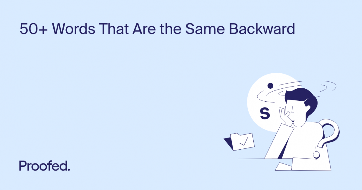 50+ Words That Are the Same Backward | Proofed's Writing Tips