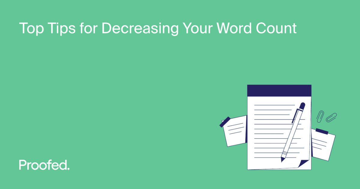 Top Tips for Decreasing Your Word Count | Proofed's Writing Tips
