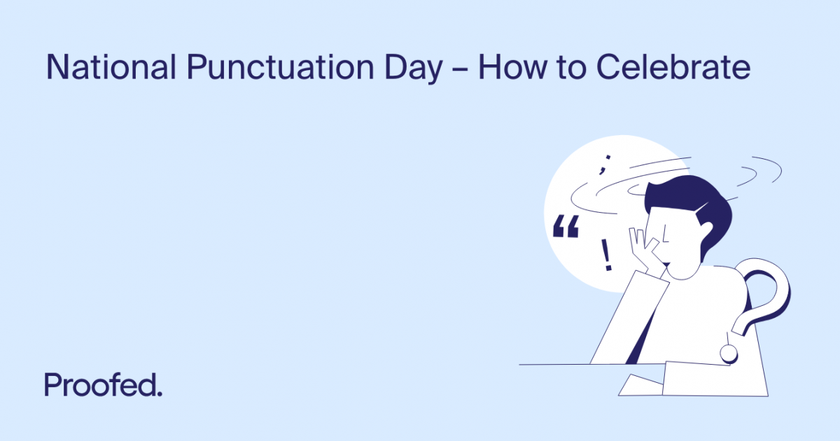 National Punctuation Day – How to Celebrate | Proofed's Writing Tips