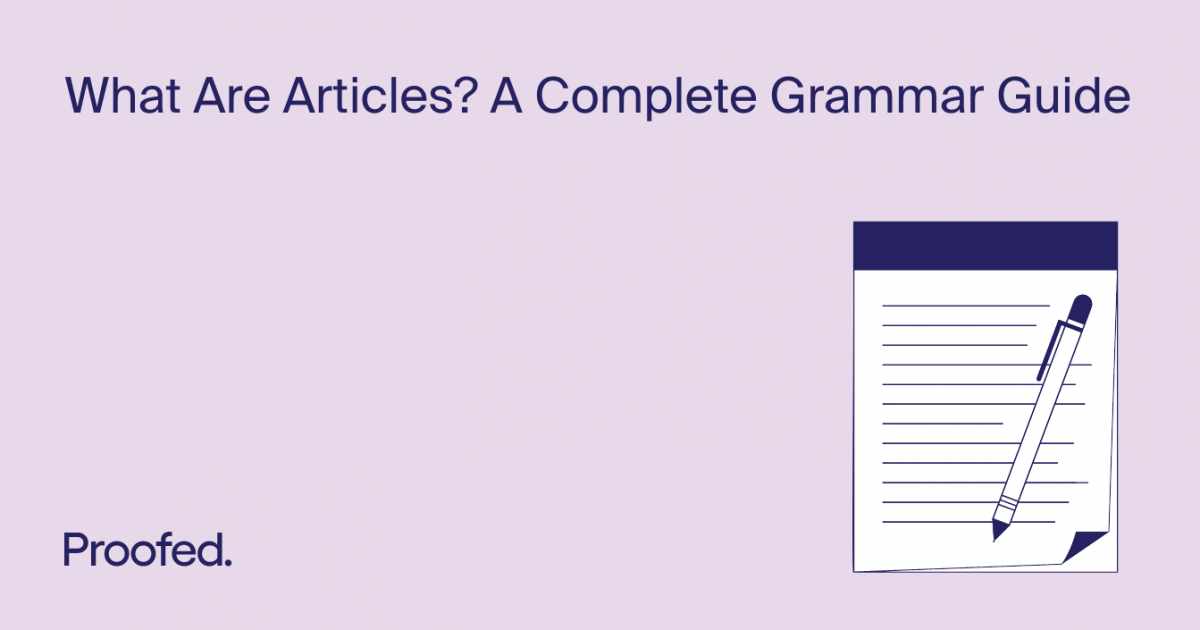 What Are Articles? A Simple Grammar Guide | Proofed's Writing Tips