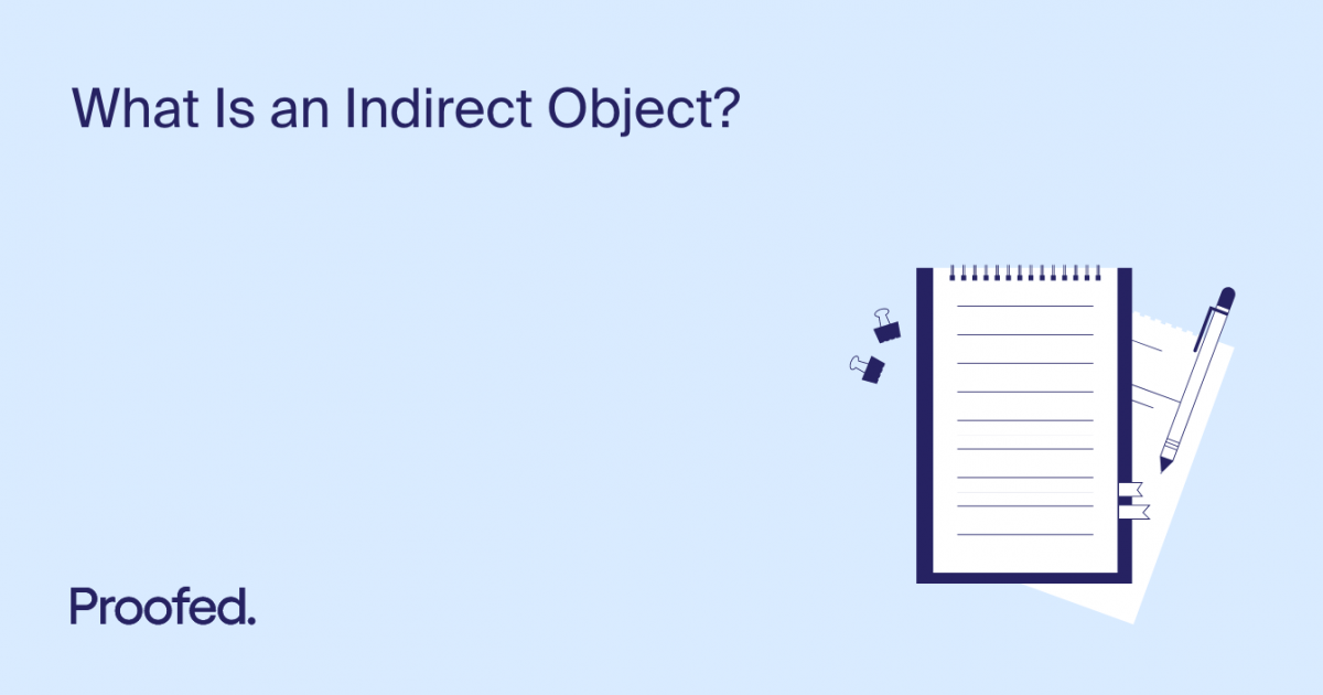 A Guide to Indirect Objects | Proofed's Writing Tips
