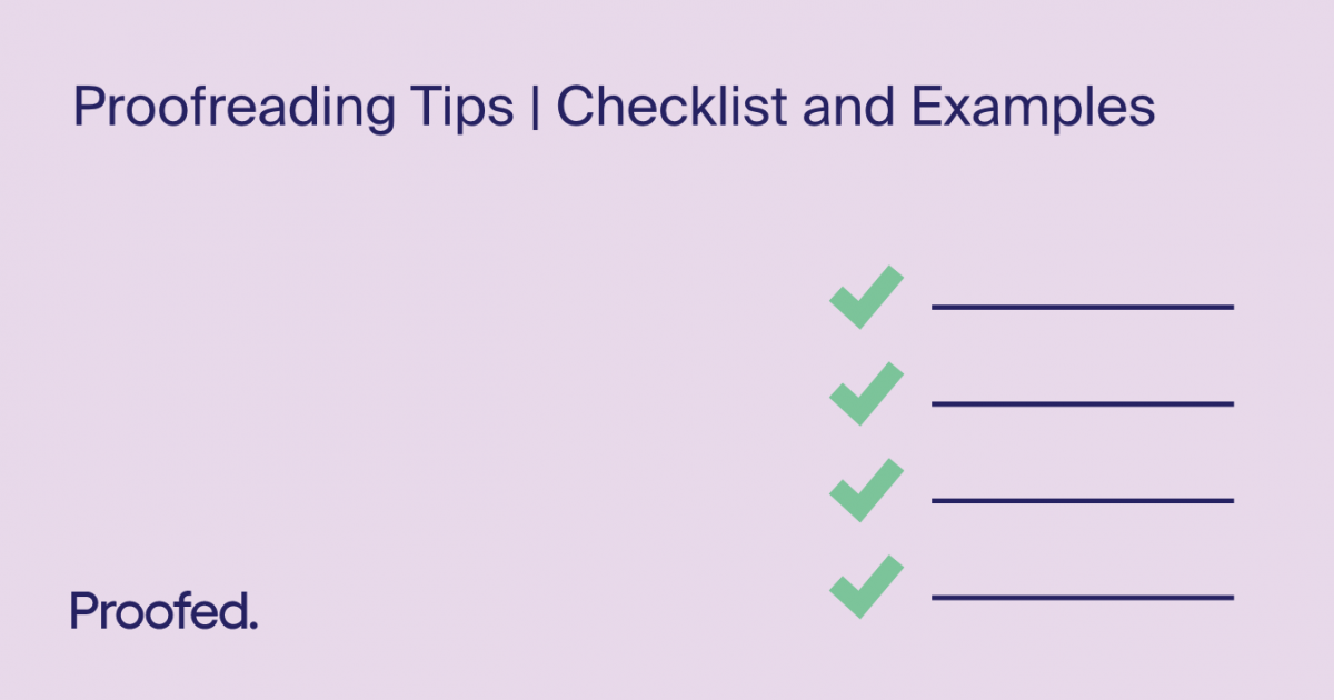 5 Proofreading Tips | Checklist and Examples | Proofed's Writing Tips