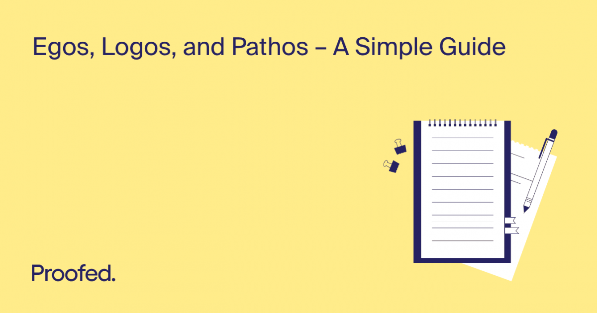 Ethos, Logos, and Pathos – A Simple Guide | Proofed's Writing Tips