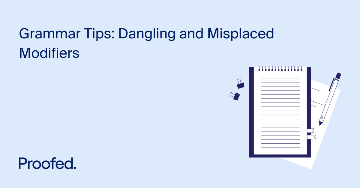 Grammar Tips: Dangling and Misplaced Modifiers | Proofed