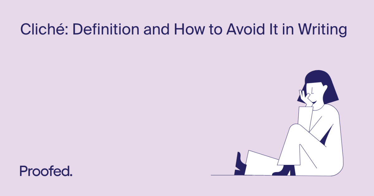 Cliché: Definition and How to Avoid It in Writing | Proofed's Writing Tips