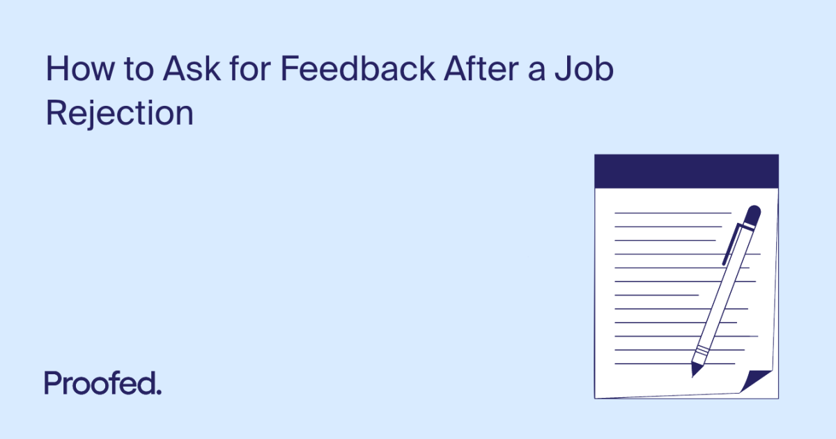 How to Ask for Feedback After a Job Rejection | Proofed's Writing Tips