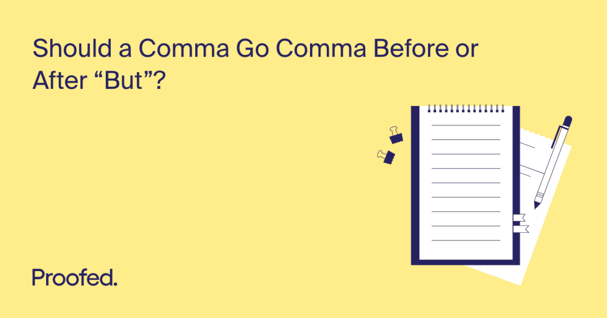 Should a Comma Go Before or After “But”? | Proofed's Writing Tips