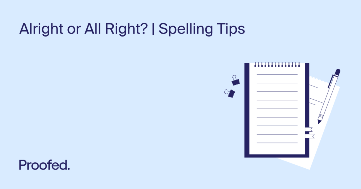 Alright or All Right? | Spelling Tips | Proofed's Writing Tips