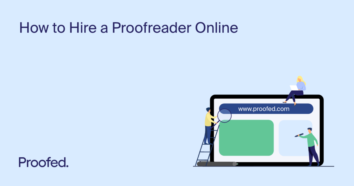 How to Hire a Proofreader Online | Proofed's Writing Tips