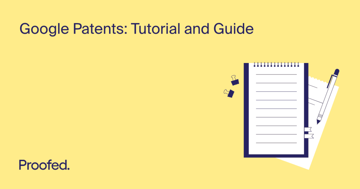 Google Patents: Tutorial and Guide | Proofed's Writing Tips